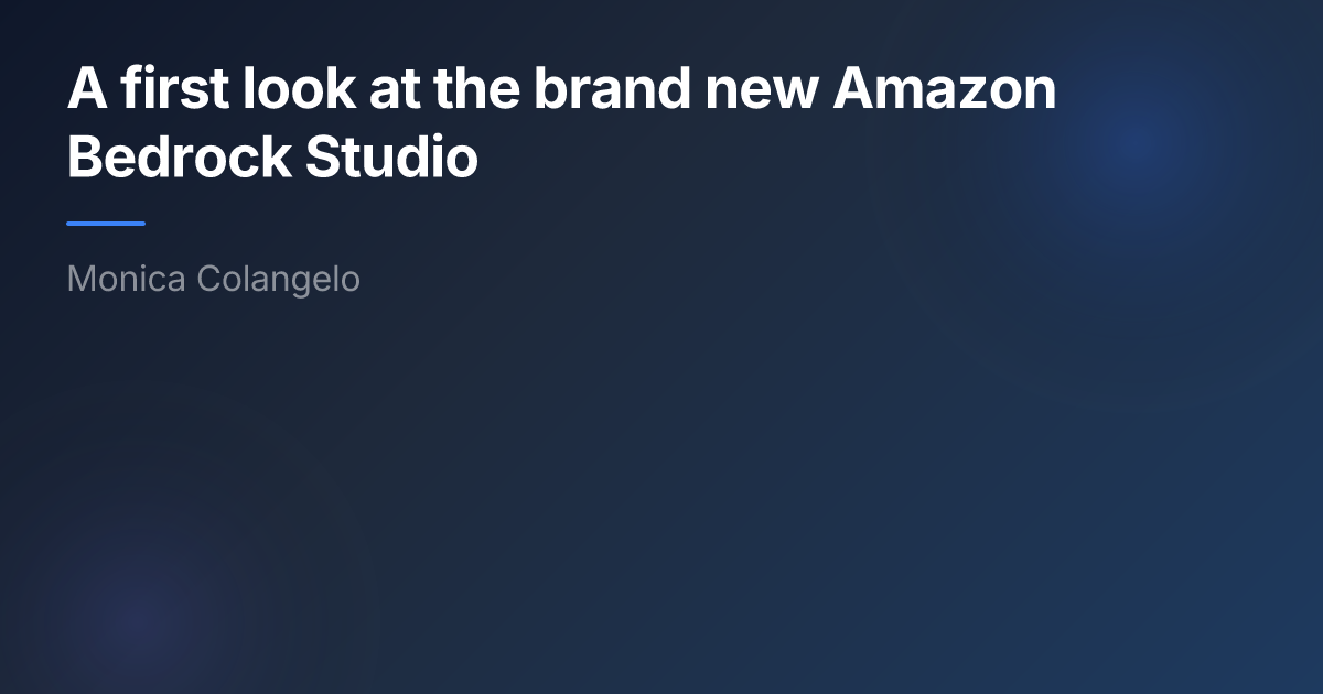 A first look at the brand new Amazon Bedrock Studio